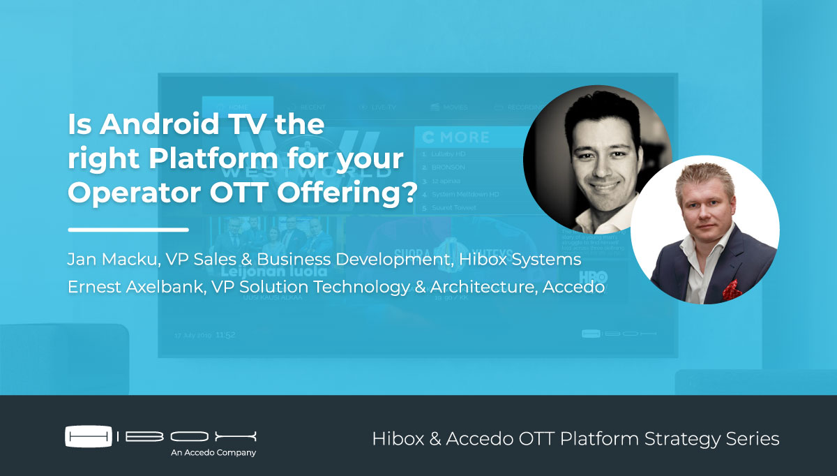 Is Android TV the right Platform for your Operator OTT Offering?